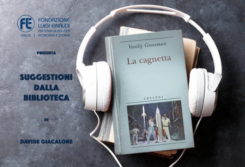 Vasilij Grossman - La cagnetta - Fondazione Luigi Einaudi